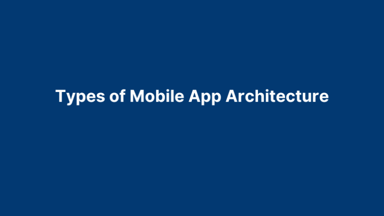 Mobile App Architecture – Complete Guide On Basics to Building Apps in 2025 - JoomDev